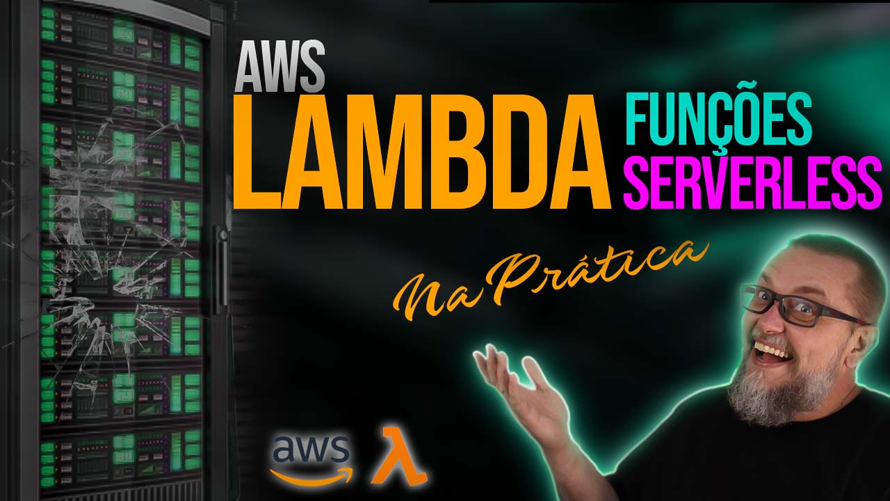 AWS Lambda - TUDO sobre Funções Serverless - Um Inventor Qualquer